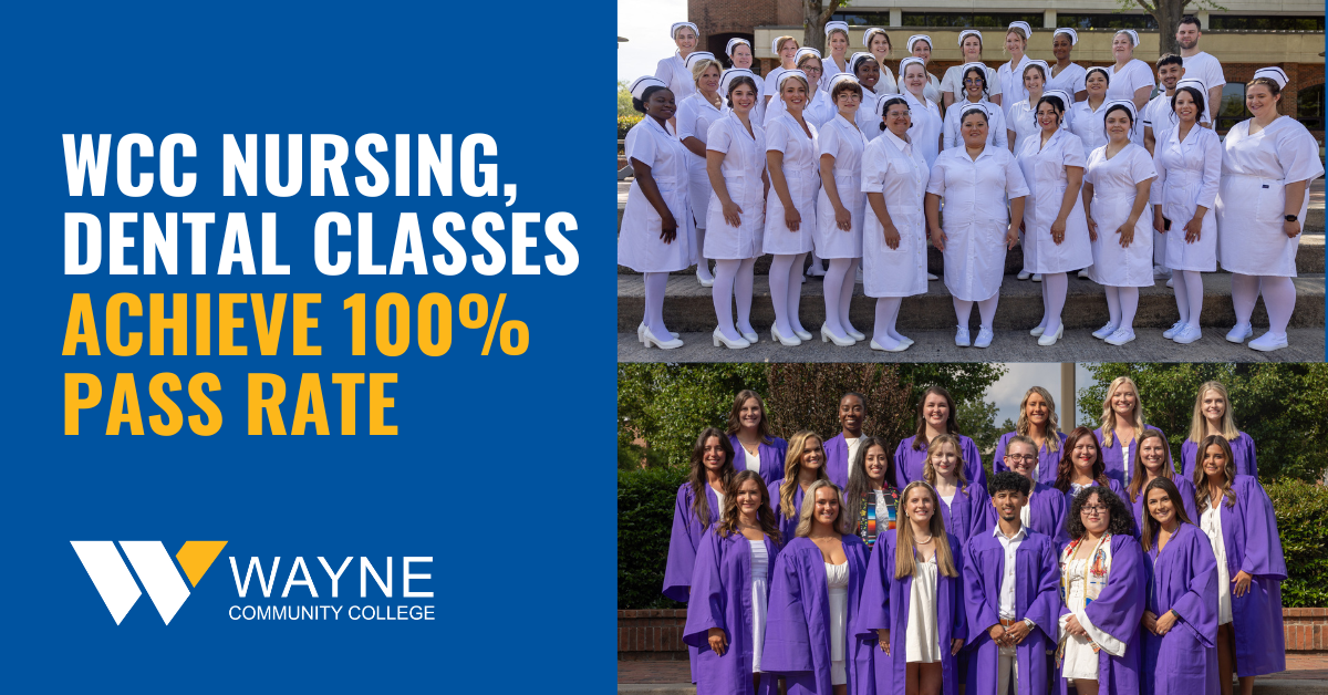 WCC Nursing, Dental Classes Achieve 100% Pass Rate - Wayne Community College | Goldsboro, NC